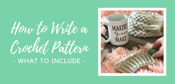 How to Write a Crochet Pattern: A Step-by-Step Guide – HiCrochet